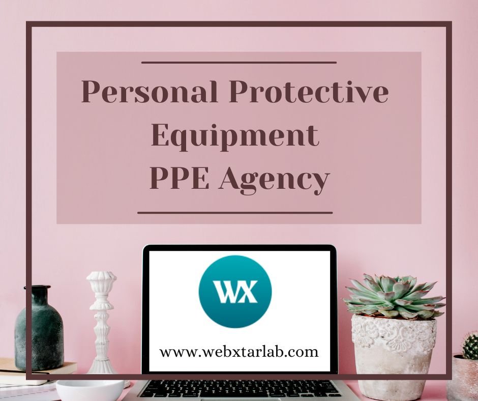 The Best 1 Personal Protective Equipment PPE Agency | Webxtar Lab