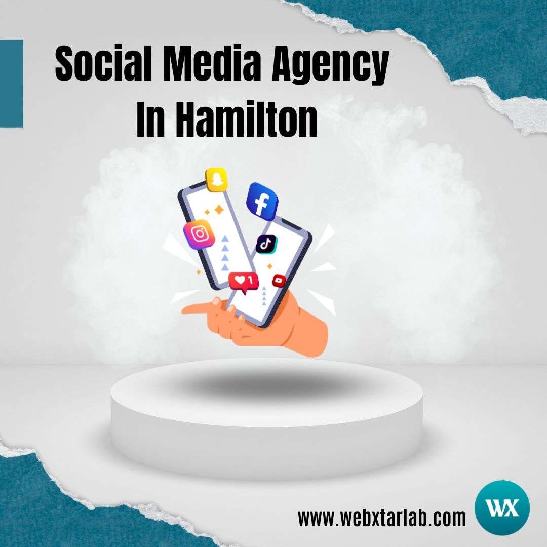 The Best 1 Social Media Agency In Hamilton Webxtar Lab